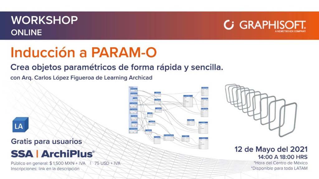 WORKSHOP: INDUCCIÓN A PARAM-O – Graphisoft España